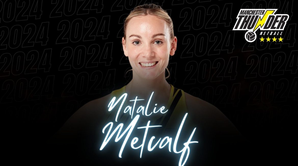 Roses Co-Captain Natalie Metcalf Re-signs for Manchester Thunder